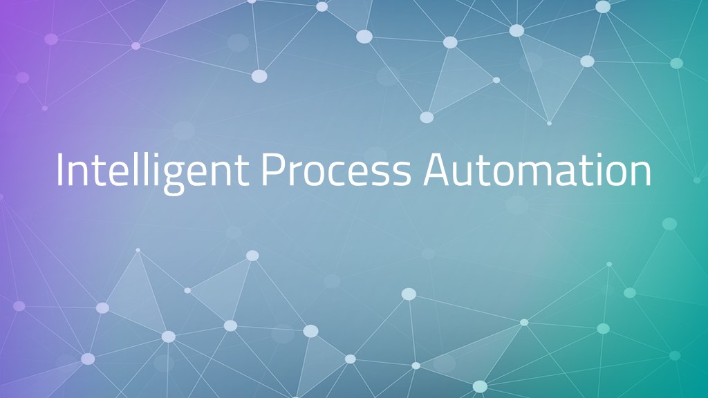 What is Intelligent Process Automation (IPA)?